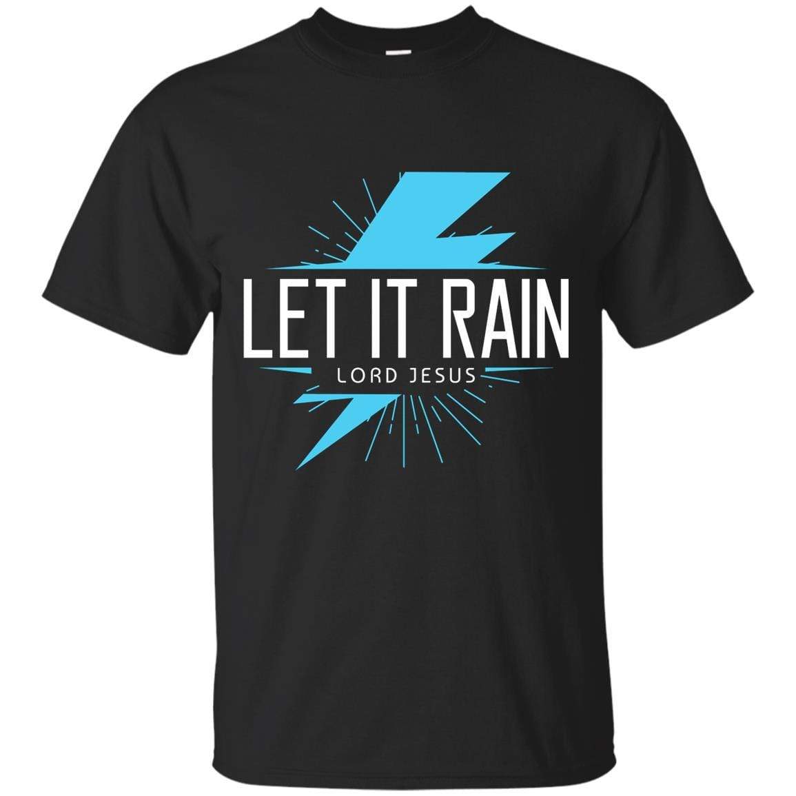 Let it Rain, Lord - Unisex — T-sciple